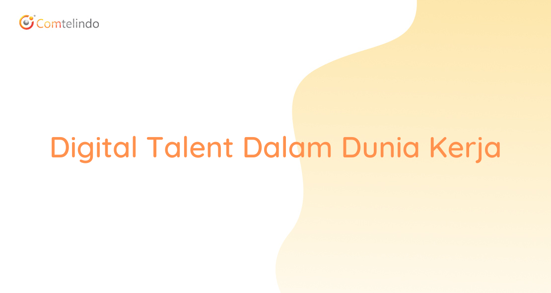 Digital Talent Dalam Dunia Kerja - Intynet